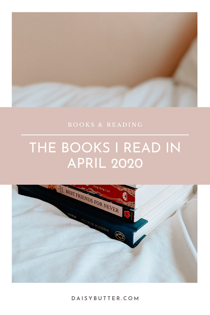 The Books I Read in April 2020 · Daisybutter