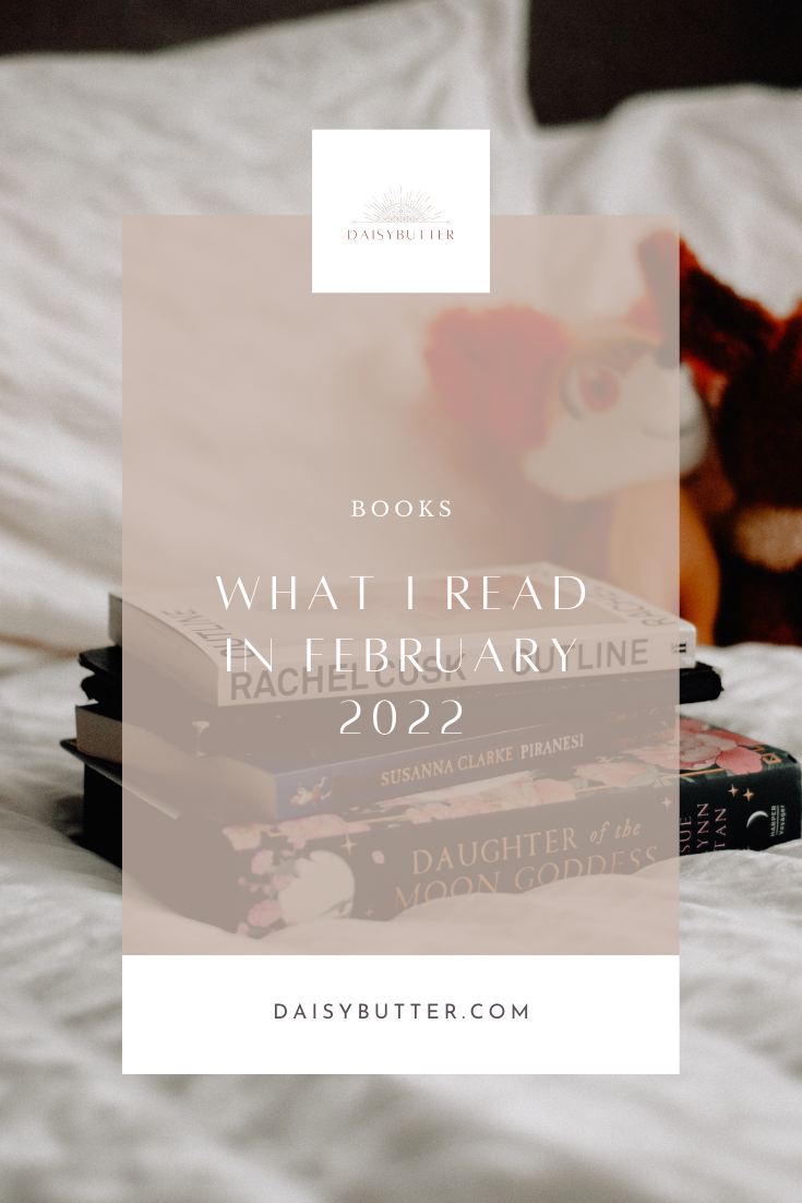 What I Read in February 2022 · Daisybutter